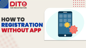 DITO SIM Registration 2025: Complete Step-by-Step Guide For All Users